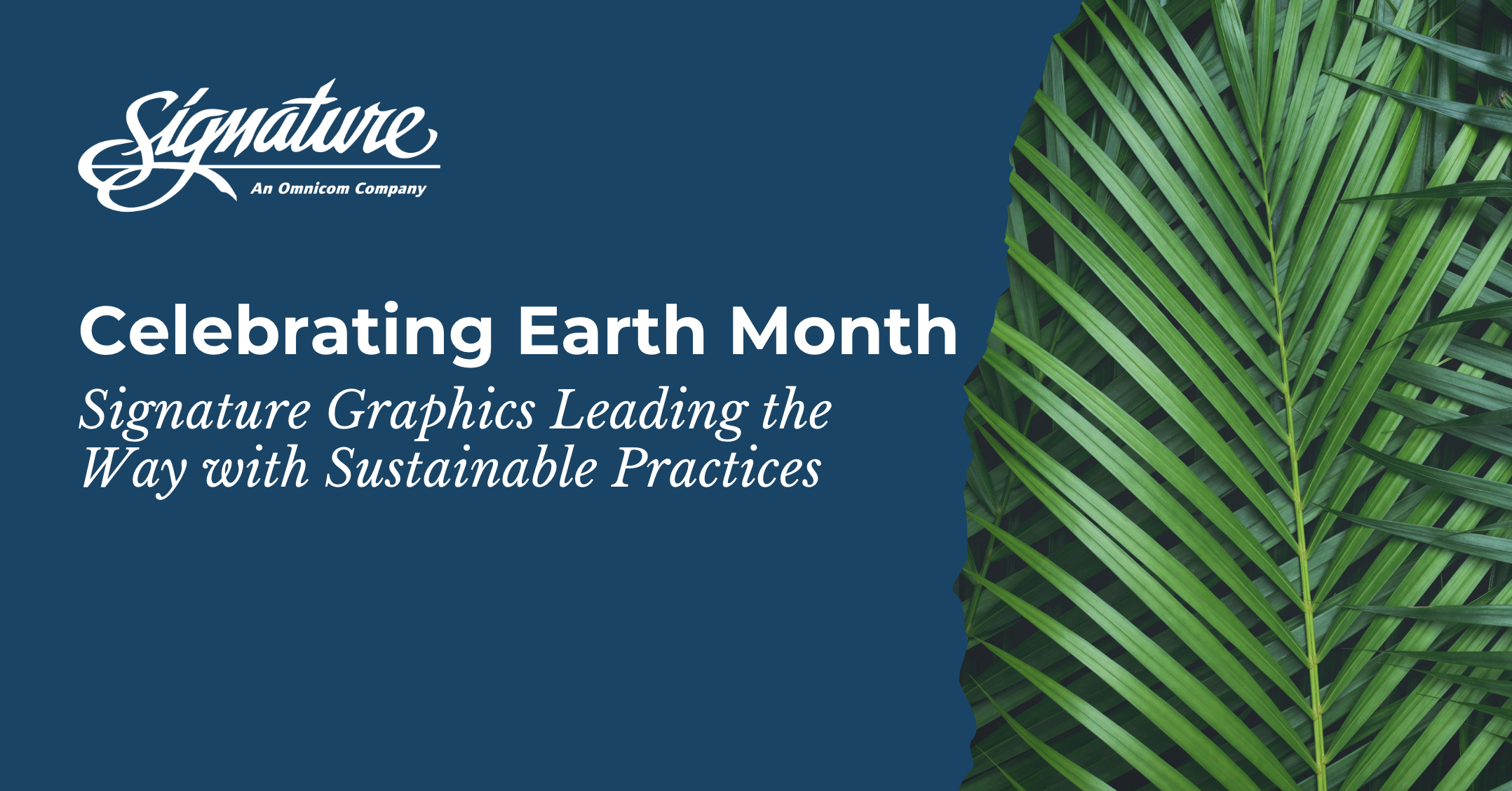 Celebrating Earth Month: Signature Graphics Leading the Way with ...